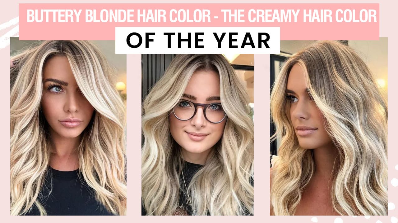 Buttery Blonde Hair Color – The Creamy Hair Color of The Year – AZ Hair ...